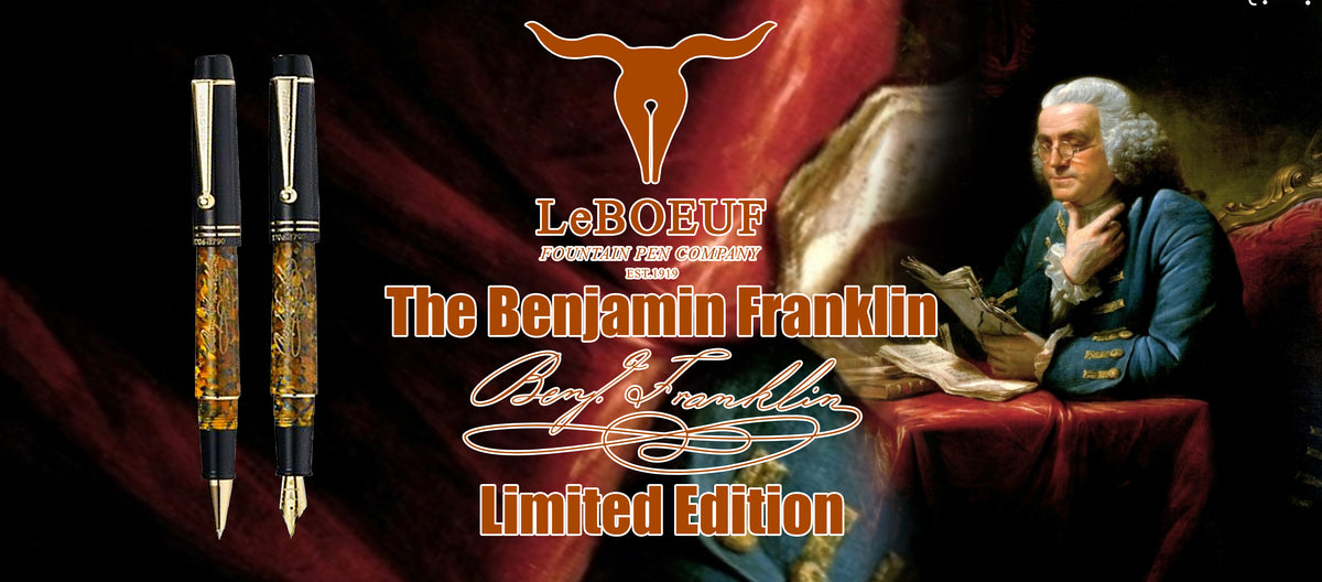 The Benjamin Franklin Limited Edition – LeBoeuf Pens